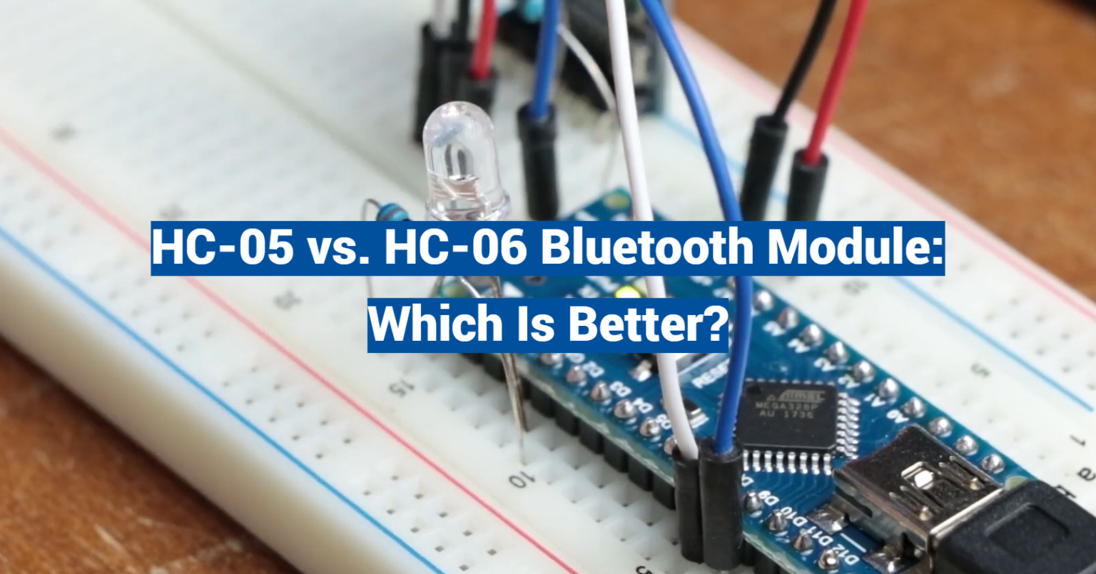 HC-05 vs. HC-06 Bluetooth Module: Which Is Better? - Technetron Electronics