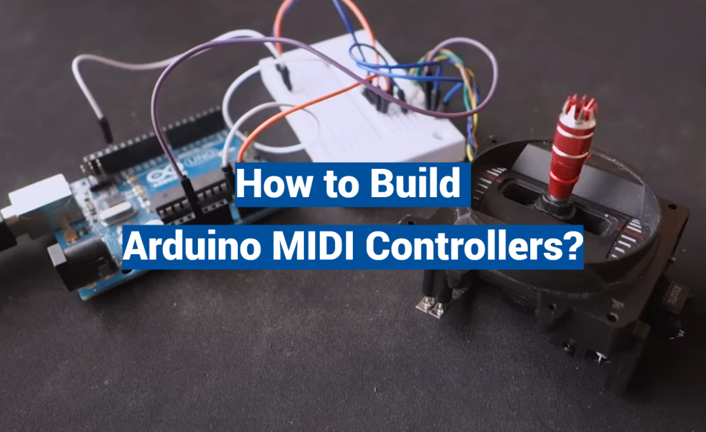 How to Build Arduino MIDI Controllers? - Technetron Electronics