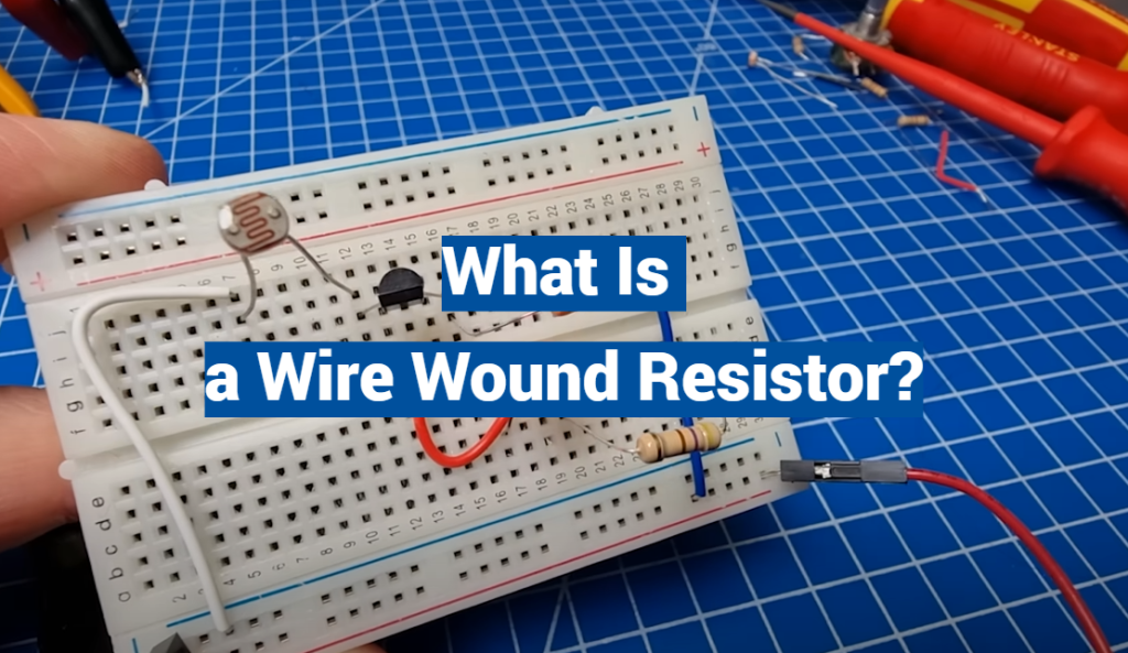 What Is a Wire Wound Resistor? - Technetron Electronics