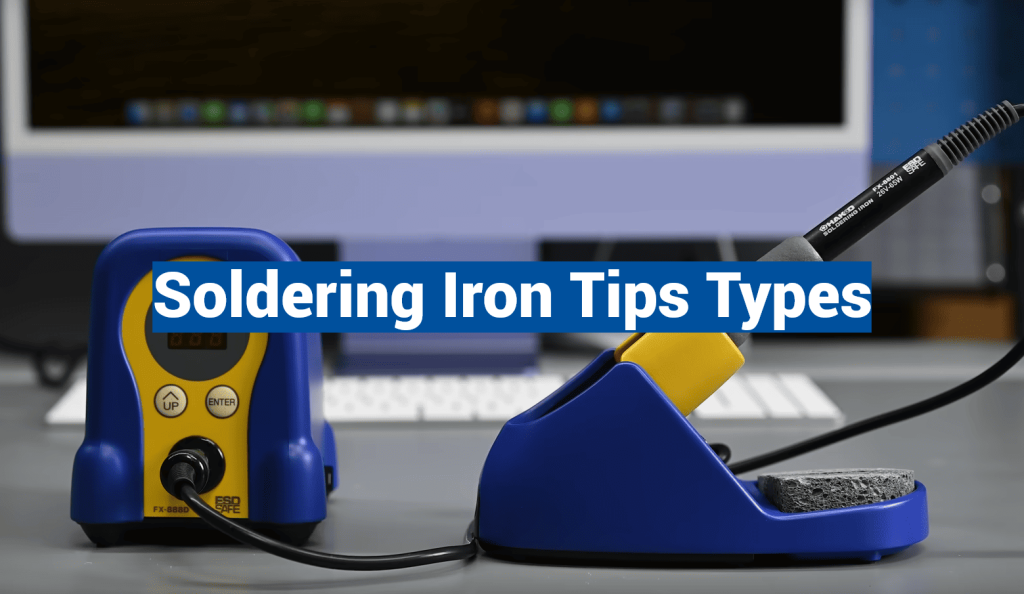 Soldering Iron Tips Types