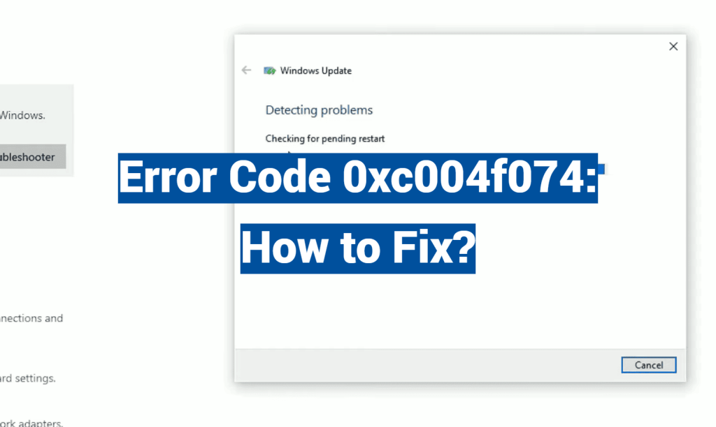 Error Code 0xc004f074: How to Fix?