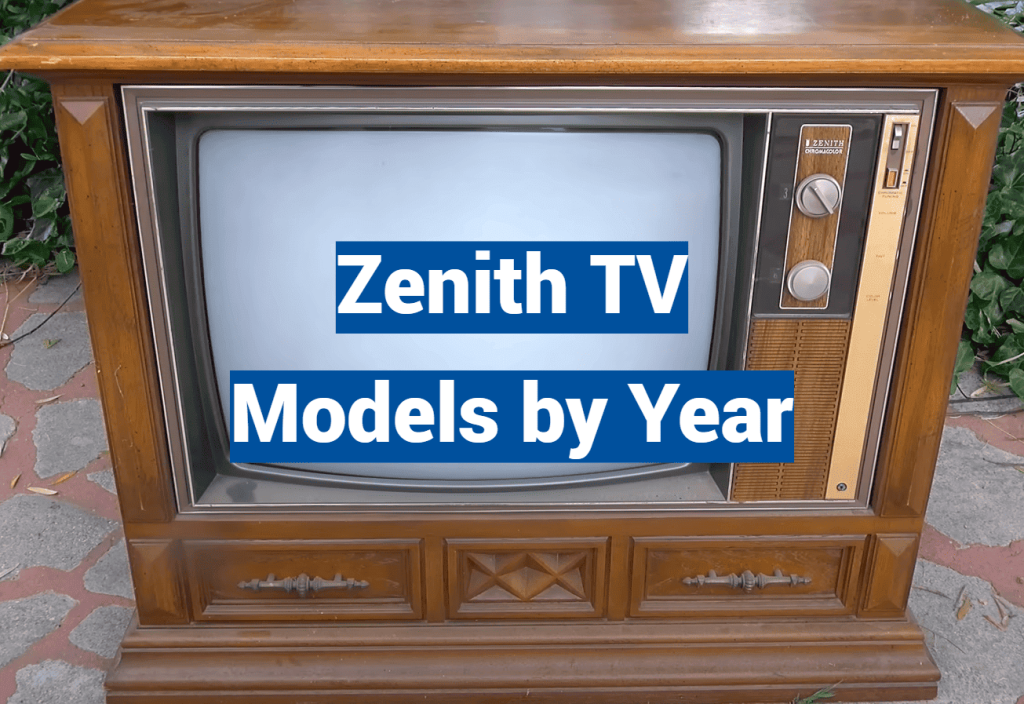 Zenith TV Models by Year