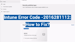 Intune Error Code -2016281112: How to Fix?